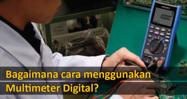 Bagaimana Cara Menggunakan Multimeter Digital?(Part 1) | PT. Radius ...