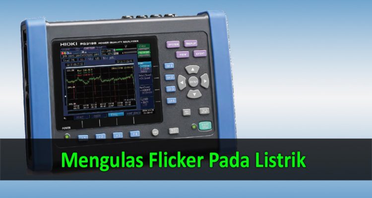 Mengenal Flicker, Gangguan Pada Power Quality | PT. Radius Allkindo ...