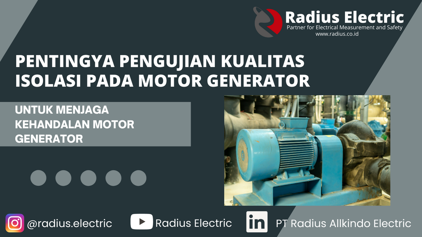 Pentingya Pengujian Kualitas Isolasi Pada Motor Generator | PT. Radius ...