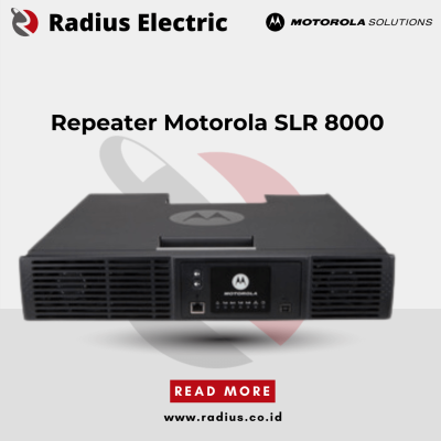 Repeater Motorola SLR 8000 | PT. Radius Allkindo Electric