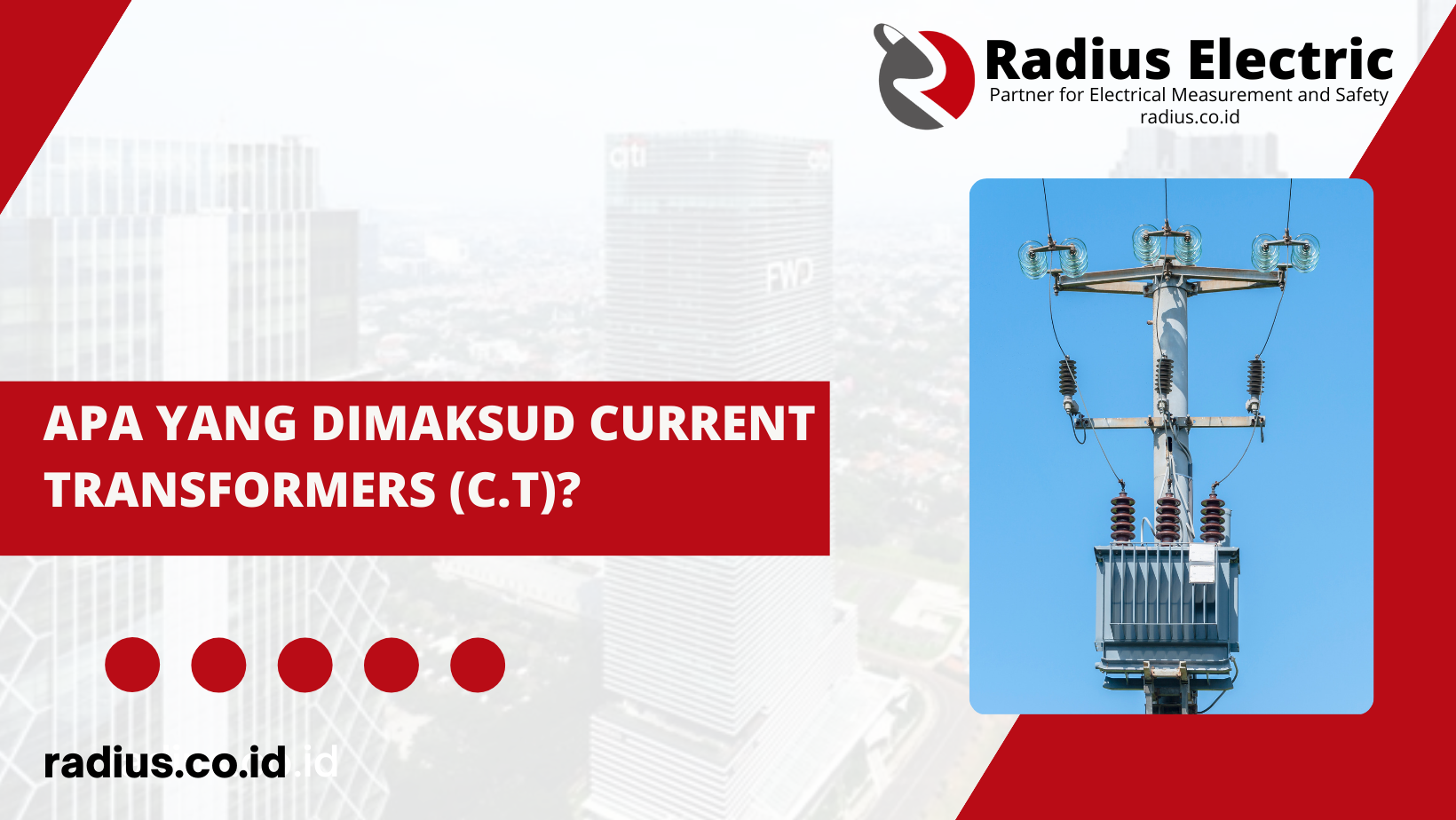 Apa Yang Dimaksud Current Transformers (C.T)? | PT. Radius Allkindo ...