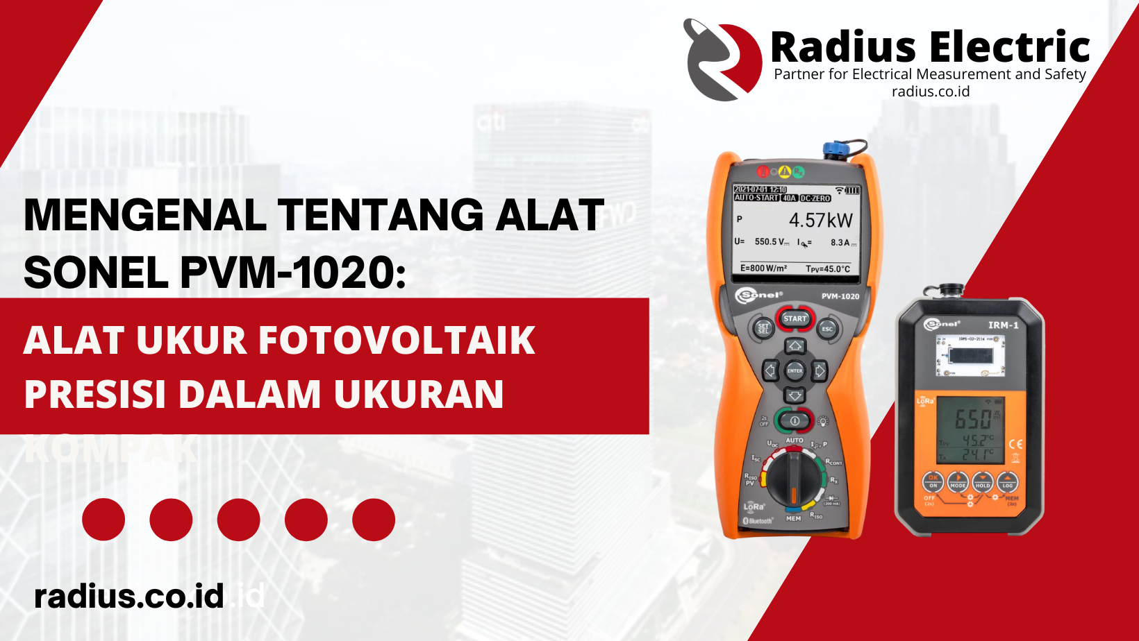 Sonel PVM-1020: Alat Ukur Fotovoltaik Presisi dalam Ukuran Kompak | PT. Radius Allkindo Electric